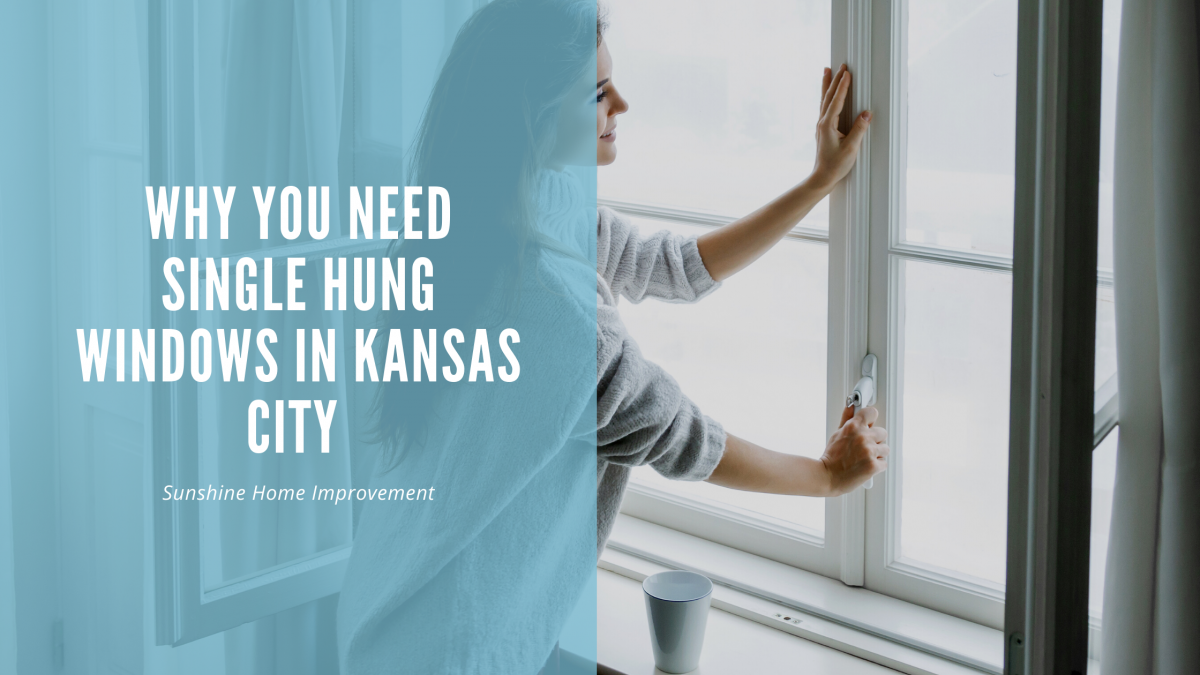 Single Hung Windows in Kansas City: #1 AMAZING Key Features | Sunshine ...